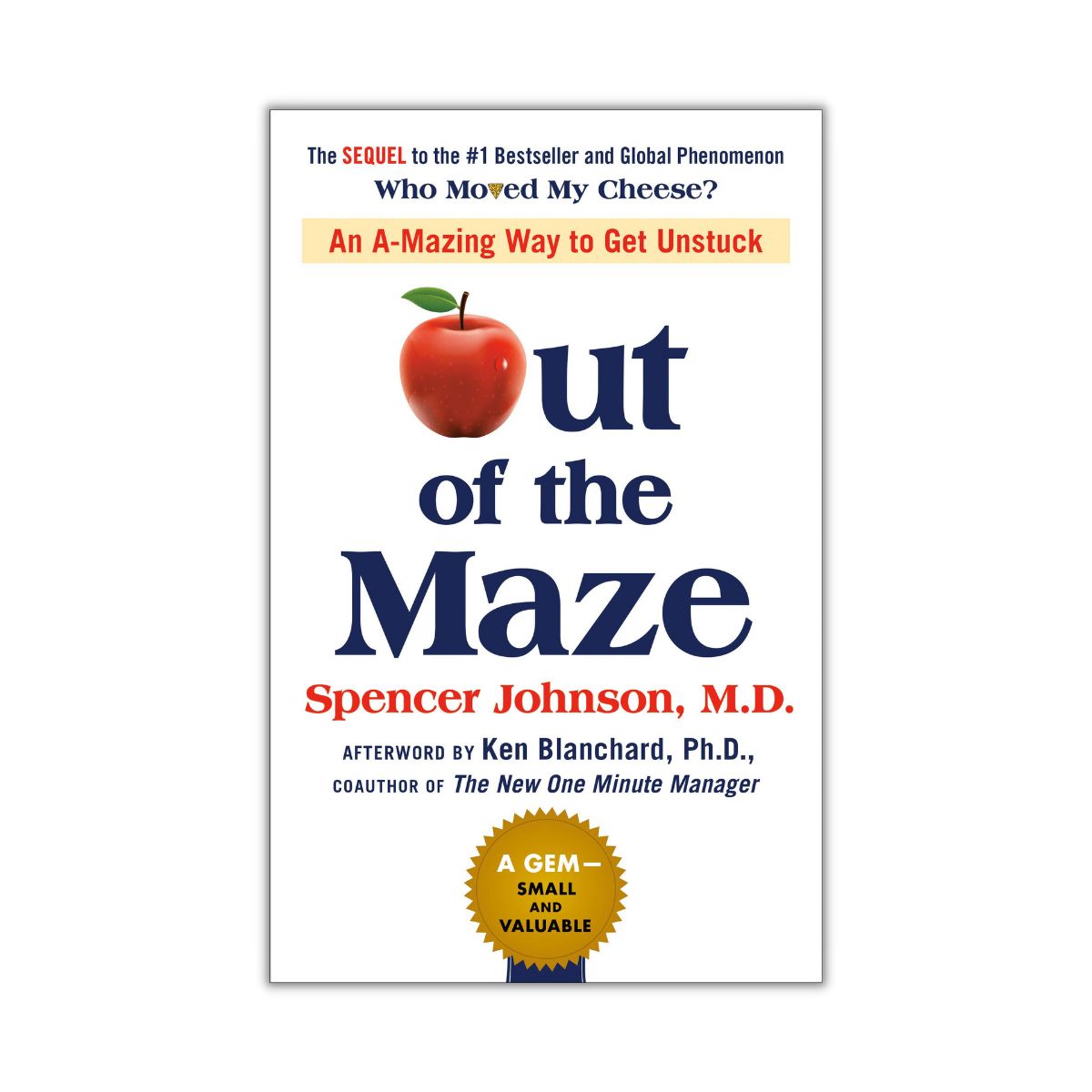 Out of the Maze : An A-Mazing Way to Get Unstuck | literatura.mk