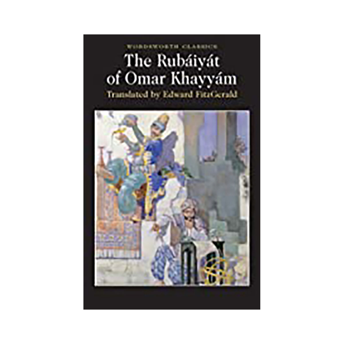 Rubáiyát of Omar Khayyám, the Astronomer-Poet of Persia. | literatura.mk