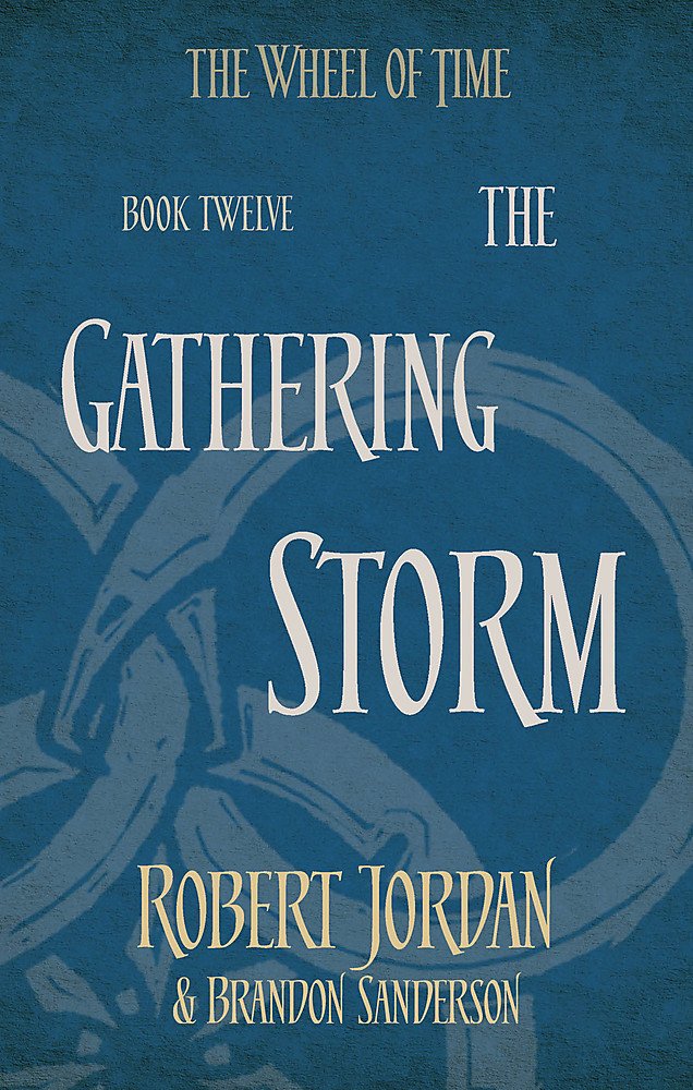 The Gathering Storm (The Wheel of Time Book 12) | literatura.mk