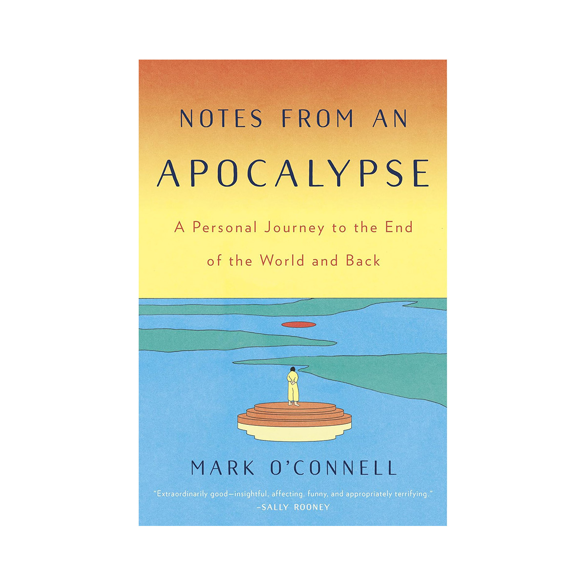 Notes from an Apocalypse : A Personal Journey to the End of the World ...
