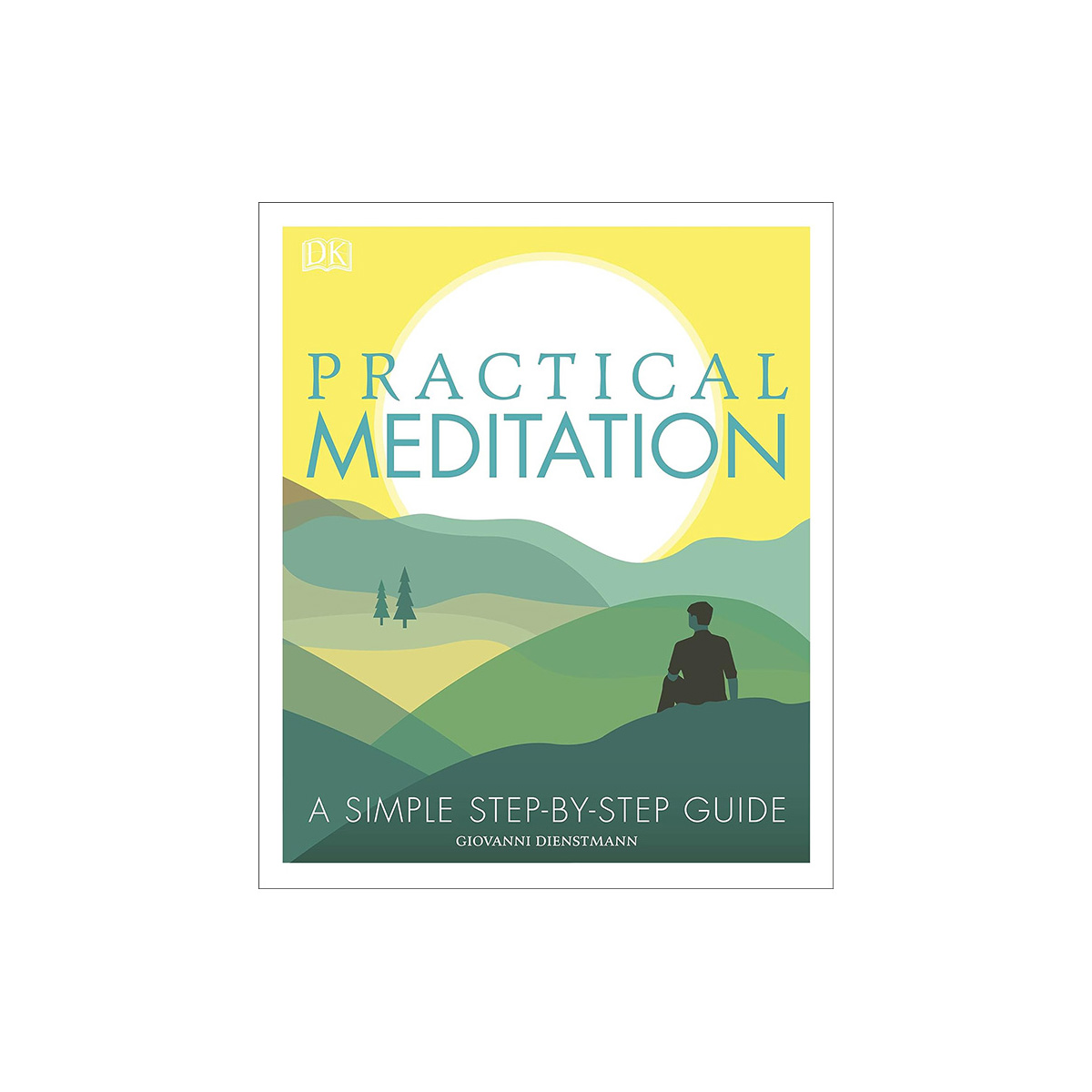 Practical Meditation : A Simple Step-by-Step Guide | literatura.mk