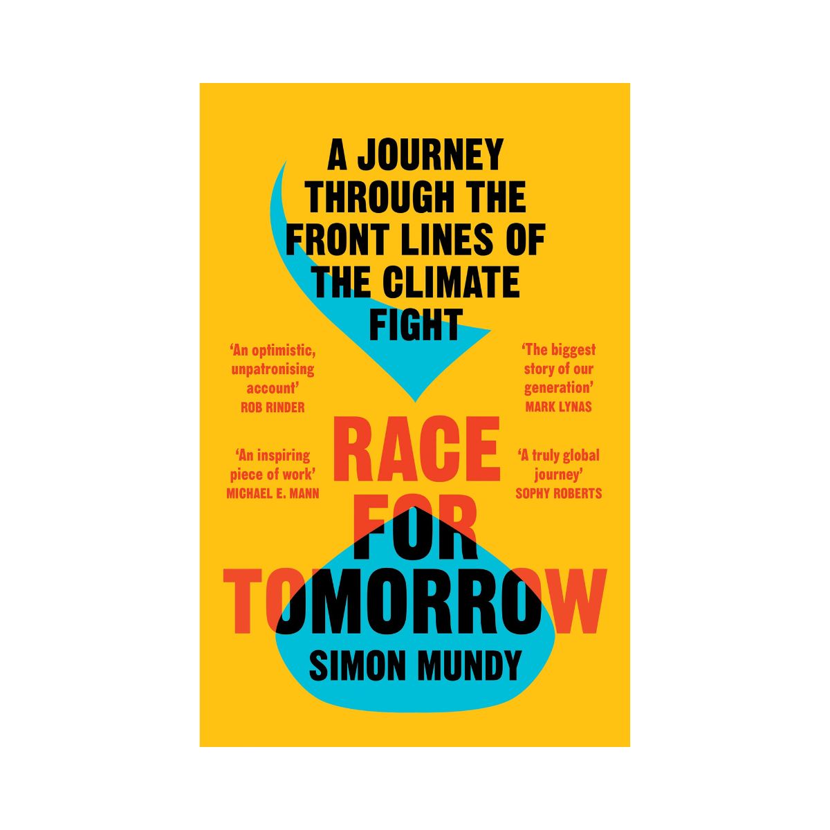 Race for Tomorrow: A Journey Through the Front Lines of the Climate ...