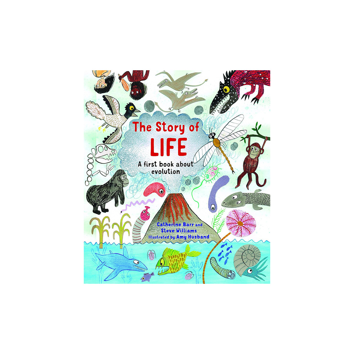 The Story of Life: A First Book About Evolution | literatura.mk