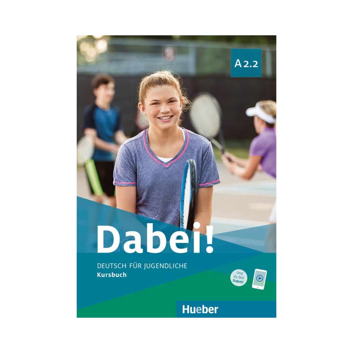Dabei! A2.2: Deutsch für Jugendliche - Kursbuch | literatura.mk