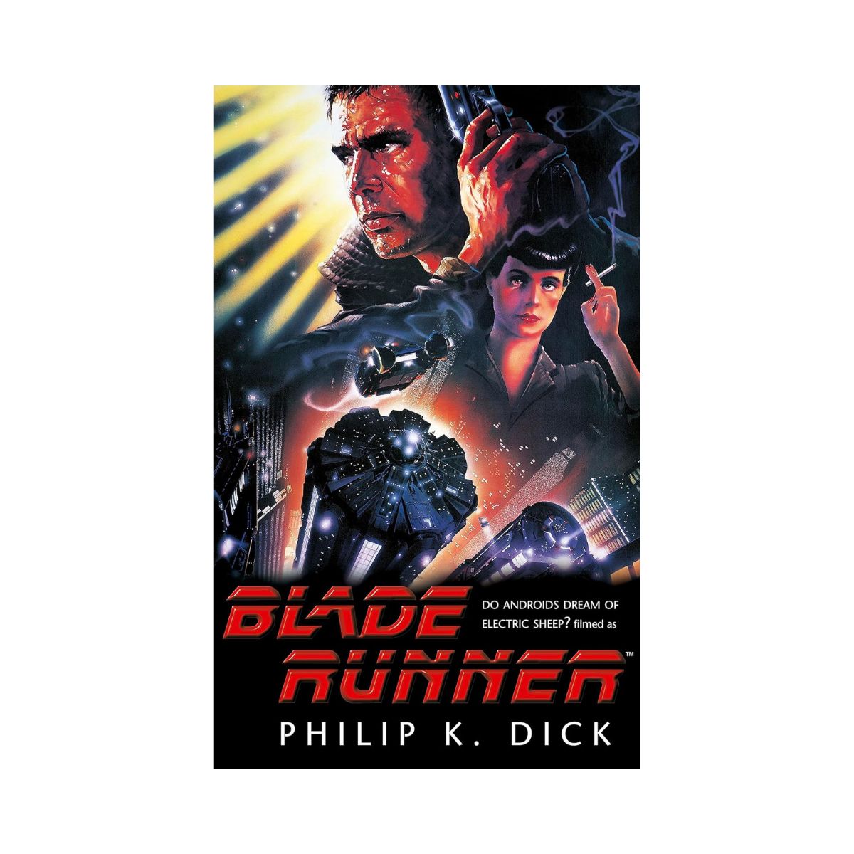 Blade Runner (Originally published as Do Androids Dream of Electric ...