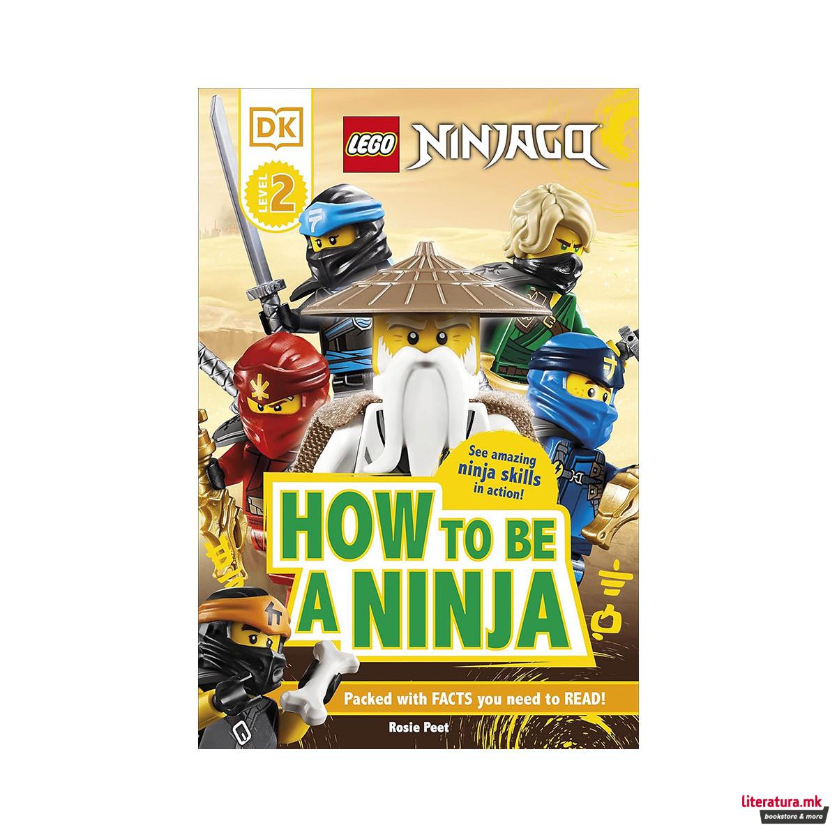 LEGO NINJAGO: How To Be A Ninja | literatura.mk