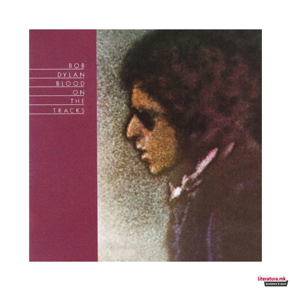 Винил, Bob Dylan - Blood on the Tracks (1975) | literatura.mk